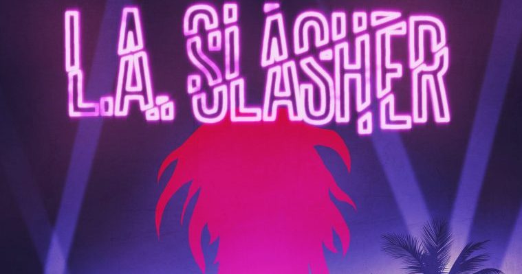 L.A. Slasher - Au coeur de l'horreur
